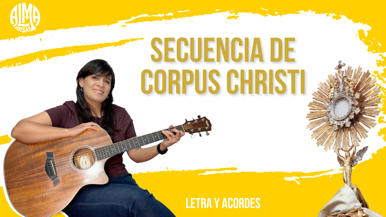 Secuencia de Corpus Christi: Letra y Acordes - Alma Misas